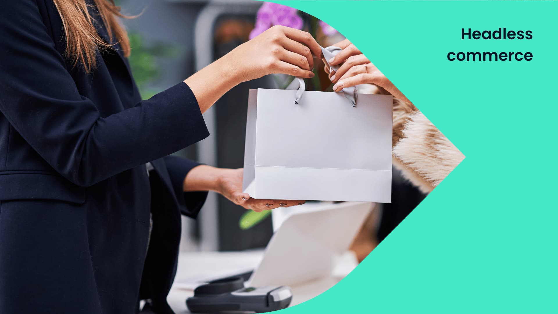 Headless commerce: what it is, advantages and the 8 main platforms